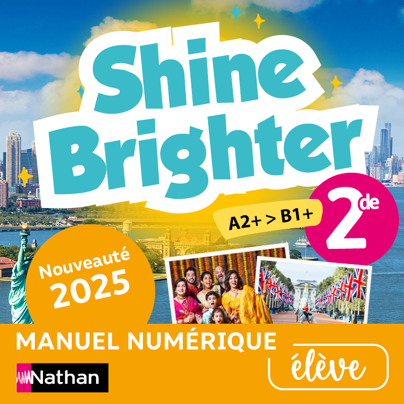 Shine Brighter Anglais 2de (2025) / Elève